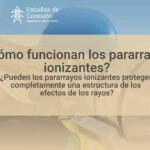 ¿Cómo funcionan los pararrayos ionizantes? | Estudios de conexión